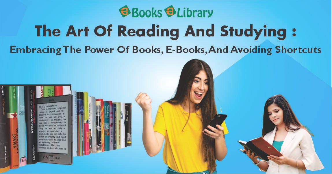 The Art of Reading and Studying: Embracing the Power of Books, E-books ...