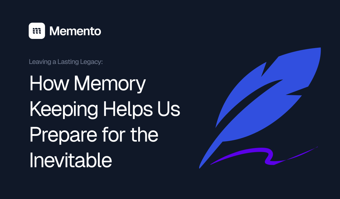 Leaving a Lasting Legacy: How Memory Keeping Helps Us Prepare for the ...
