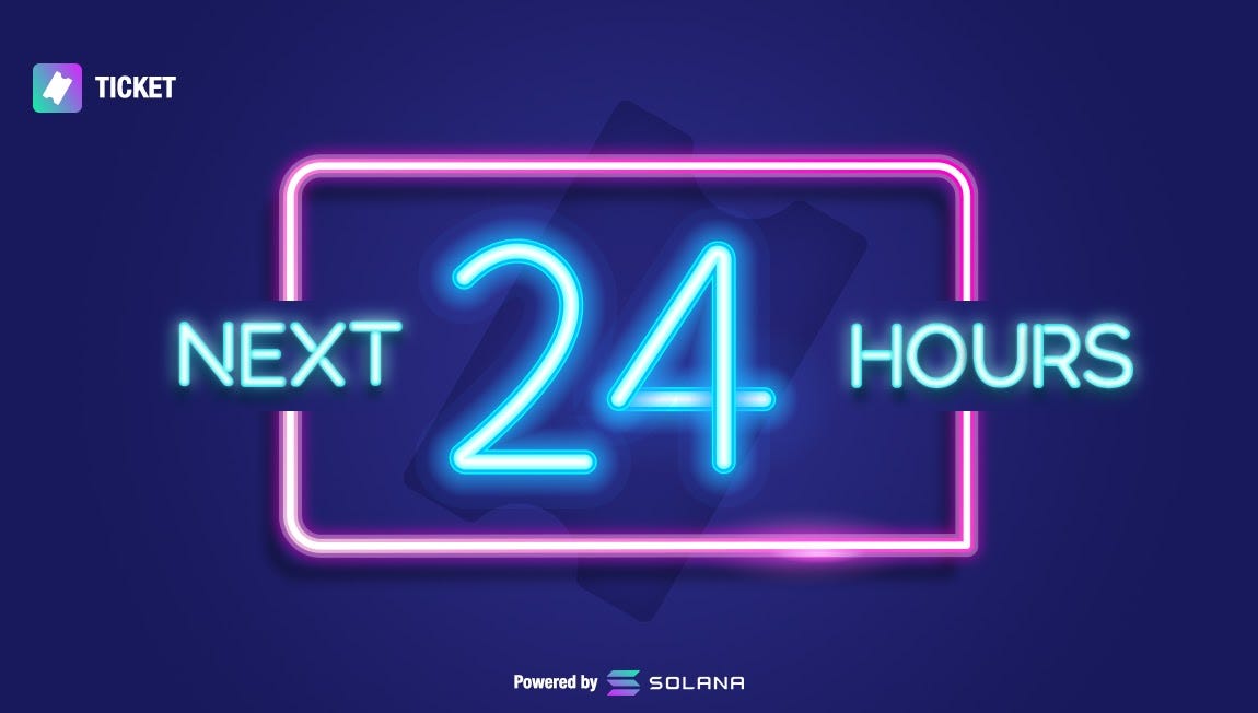 Your Next 24 Hours. Ticket Cycle has begun!! | by Rasim Uner | The ...
