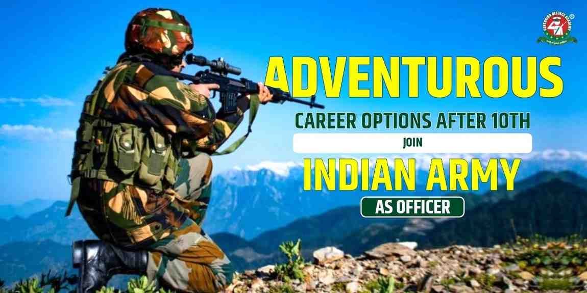Adventurous Career Options After 10th | Join Indian Army as Officer ...