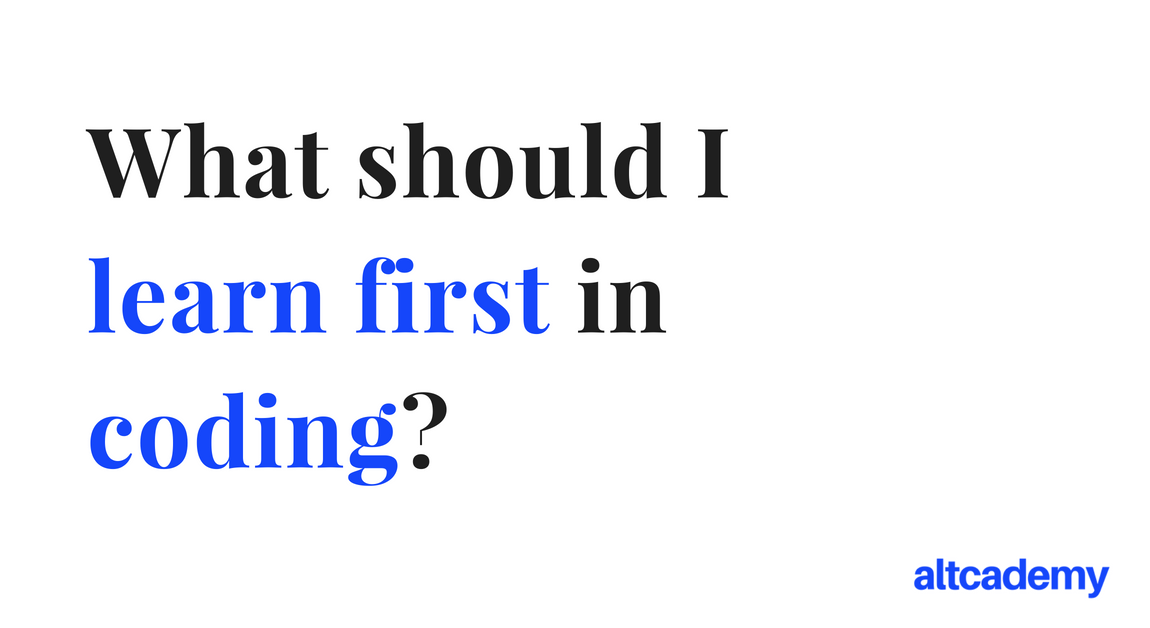 What should I learn first in coding? | by Harry Chen | Altcademy | Medium