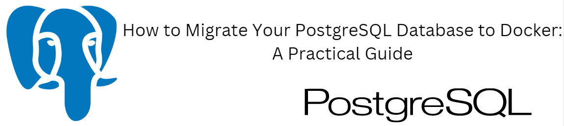 How to Migrate Your PostgreSQL Database to Docker: A Practical Guide | by Pankaj kushwaha | Medium