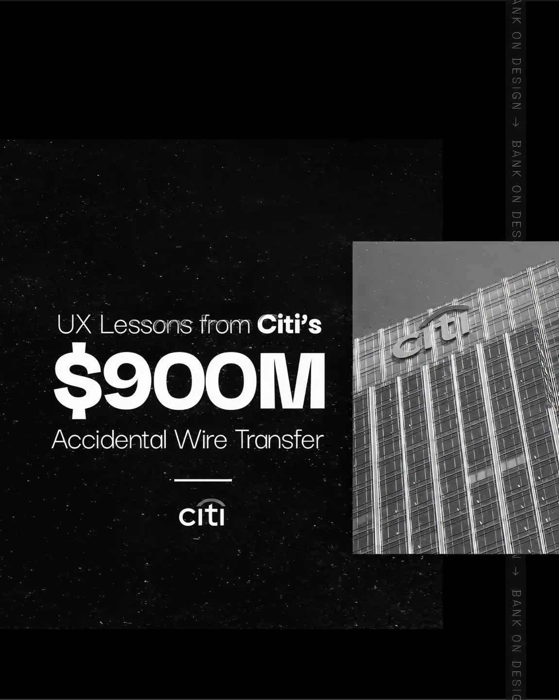 What Citibank’s $500 Million Mistake Teaches Us About Interaction ...