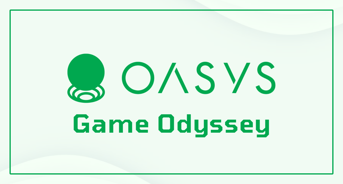 Recap for Oasys Game Odyssey. Introduction | by Zelda🏹🟢 | SAKABA_xyz ...