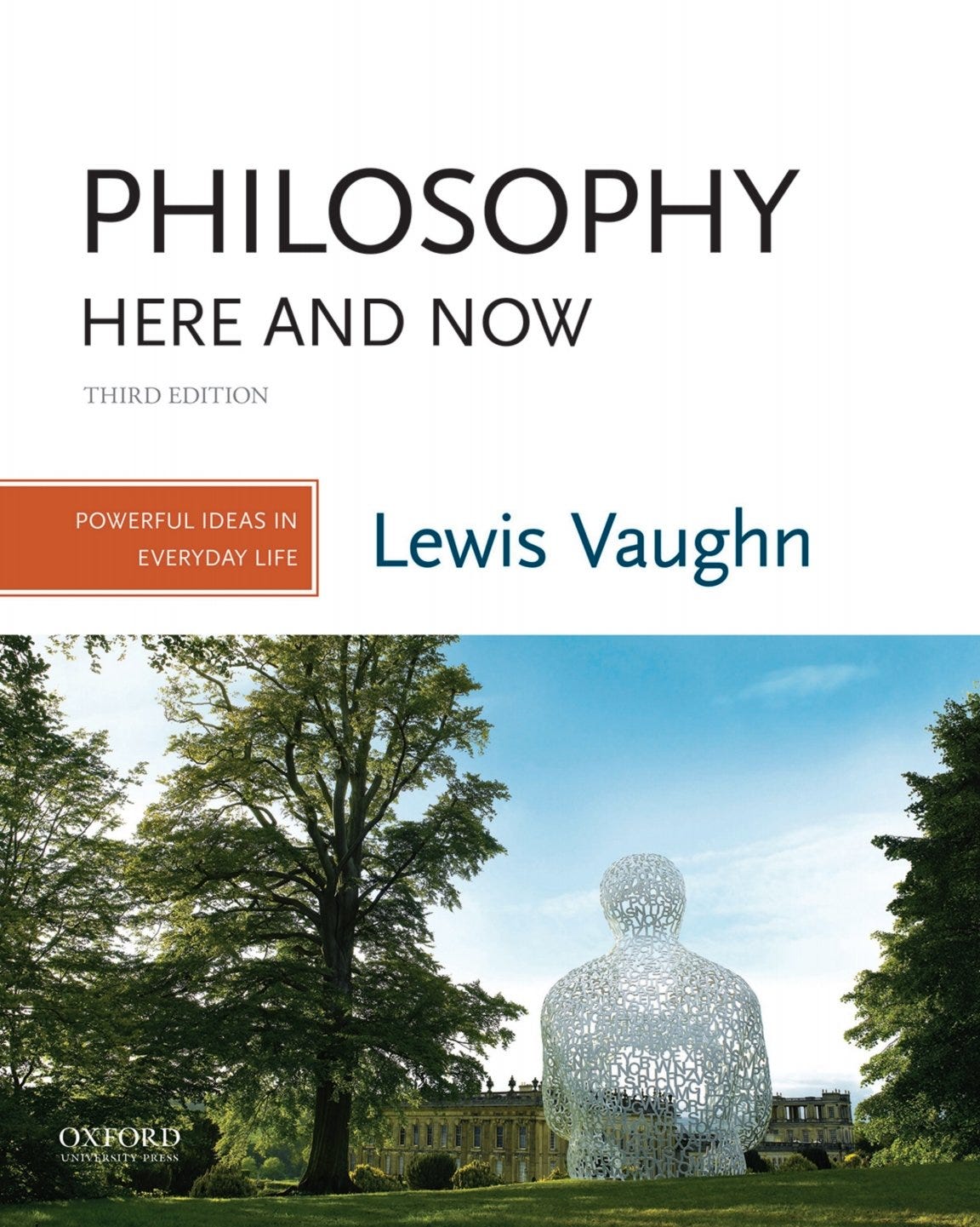 Philosophy Here and Now: Powerful Ideas in Everyday Life (3rd Edition ...