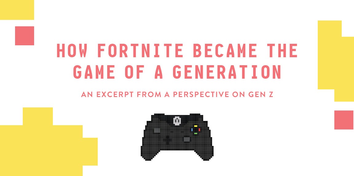 How Fortnite Became The Game of a Generation | by Yale Buchwald | Day ...
