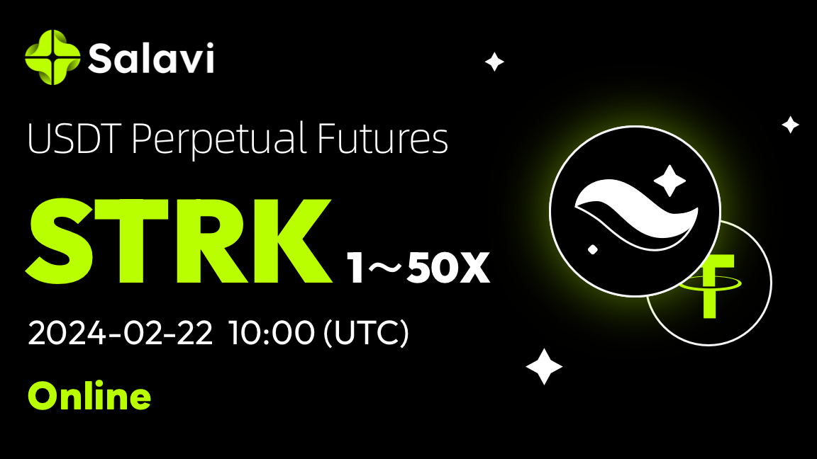 Announcement of the Official Launch of STRK Perpetual Futures by Salavi ...