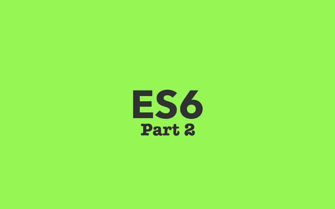 A Beginners’ Guide to ES6: Part 2 | by Brian Rex Ortiz | Ingenuity | Medium