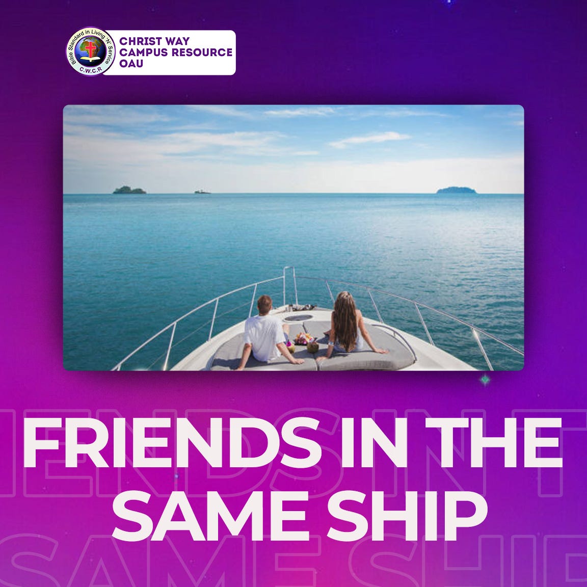 FRIENDS IN THE SAME SHIP Research has shown that having good friends ...