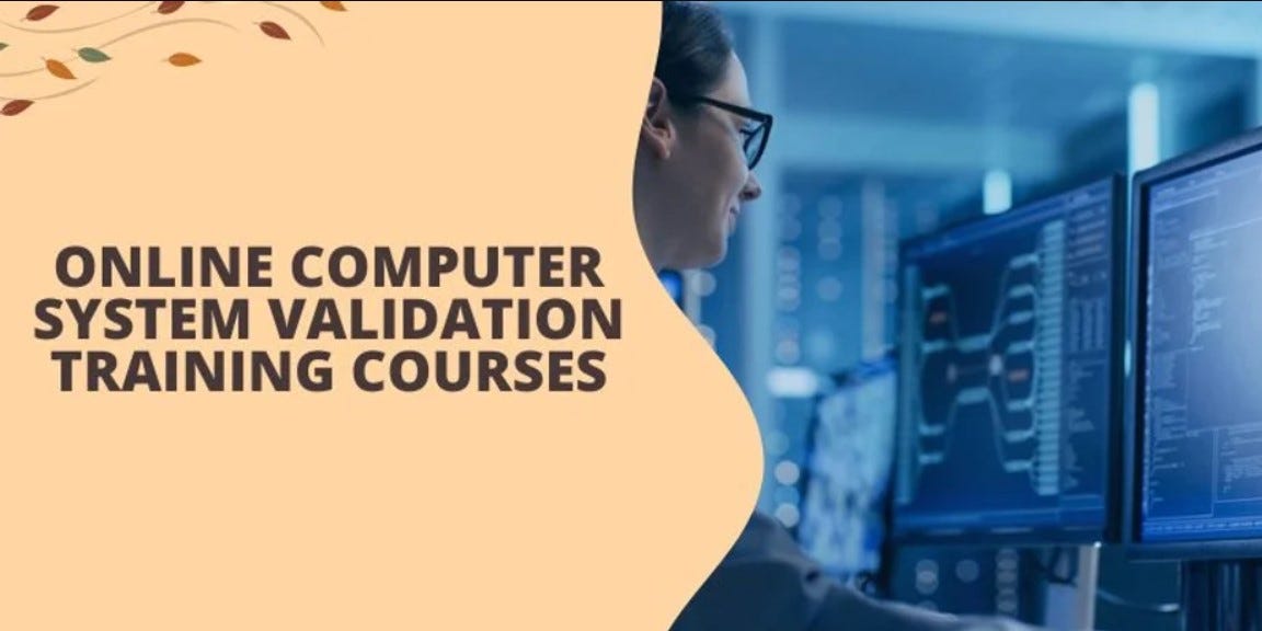A Brief Idea on Online Computer System Validation Training Courses - gmp training - Medium