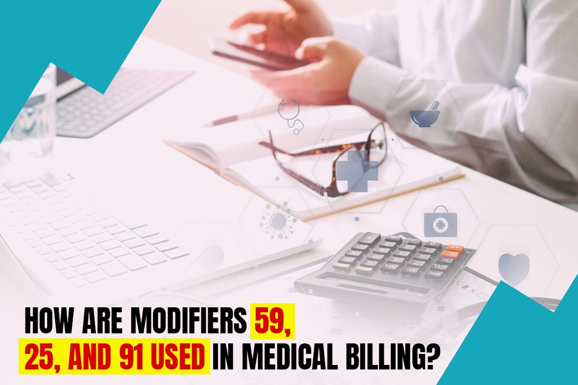 How to Use Medical Billing Modifiers 59, 25, and 91? | by ...