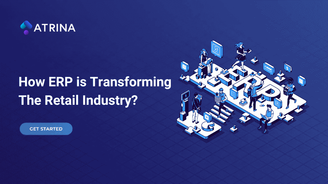 ERP Transforming The Retail Industry | by Atrina Technologies | Medium