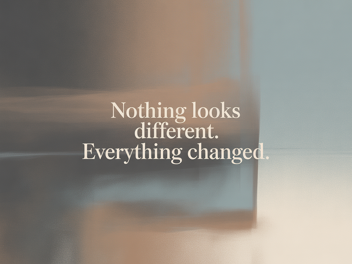 Nothing About My Life Looks Different—But I Am Not the Same Person I ...