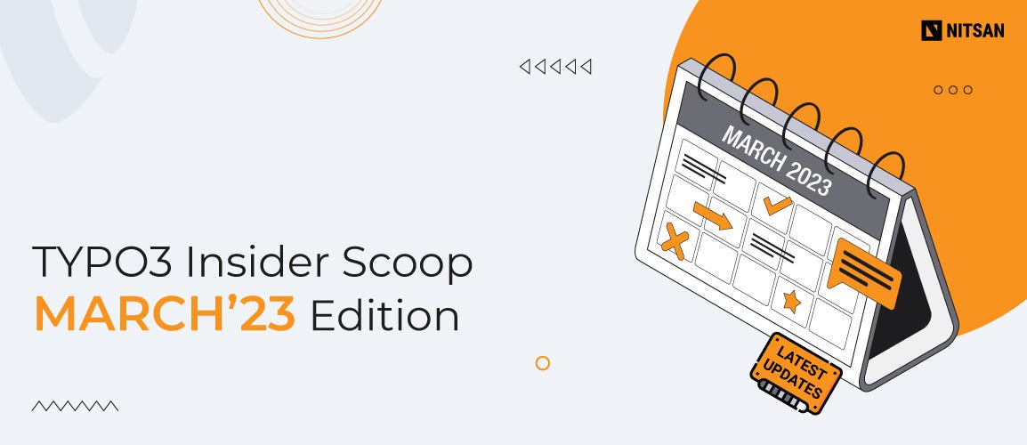 TYPO3 Insider Scoop — March 2023 Edition | by Nitsan Technologies | Medium
