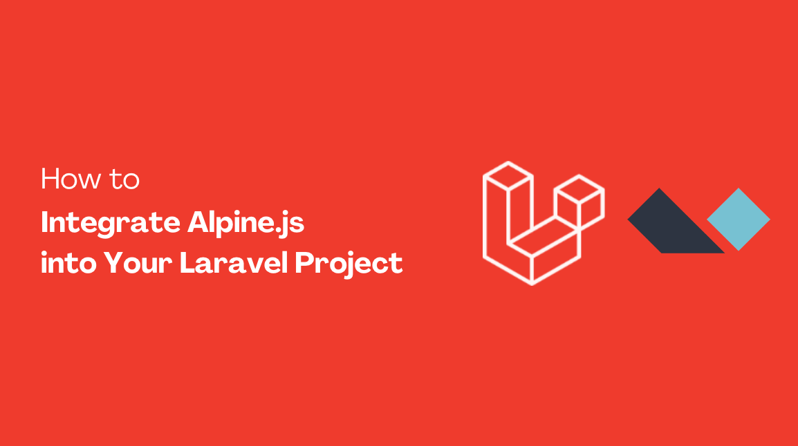 How to Integrate Alpine.js into Your Laravel Project | by I Nyoman Jyotisa | Medium