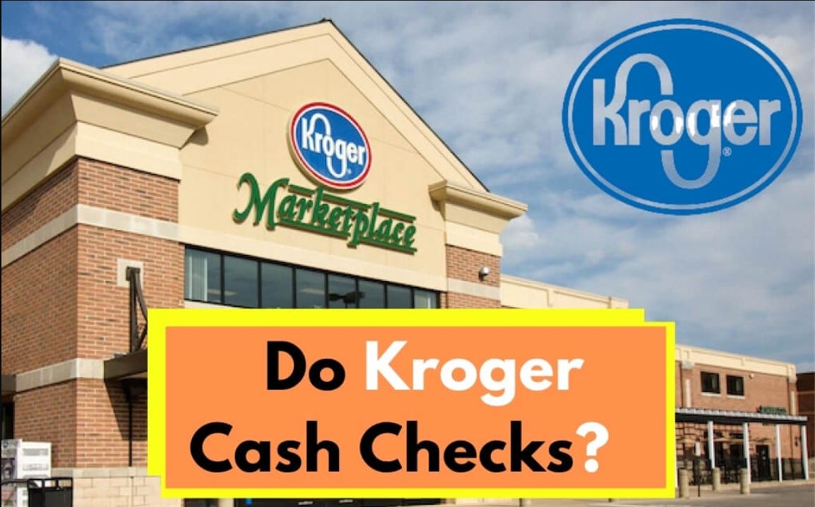 Does Kroger Cash Checks. A simple way to get money without going… | by ...