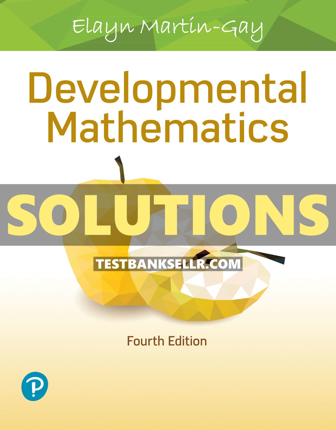 Solutions Manual for Developmental Mathematics 4th Edition Martin Gay ...
