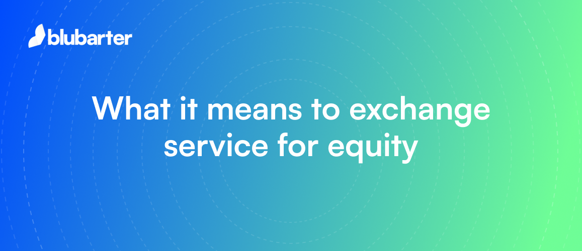 What does it mean to exchange service for equity? | by Blubarter | Medium