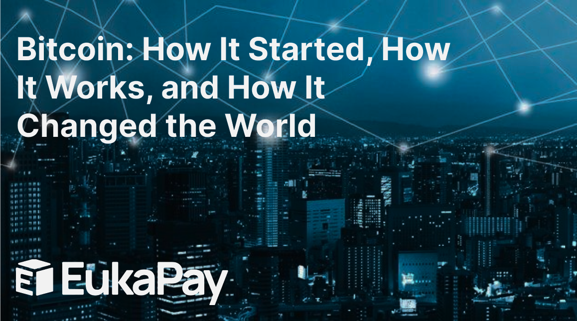 Bitcoin: How It Started, How It Works, and How It Changed the World ...