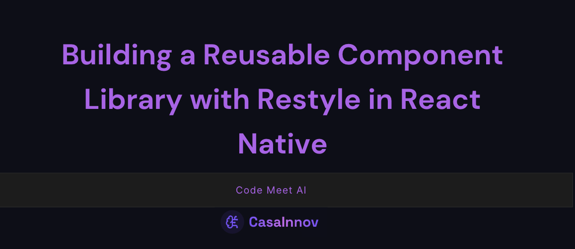 Building a Reusable Component Library with Restyle in React Native | by Malik Chohra | Nov, 2025 ...