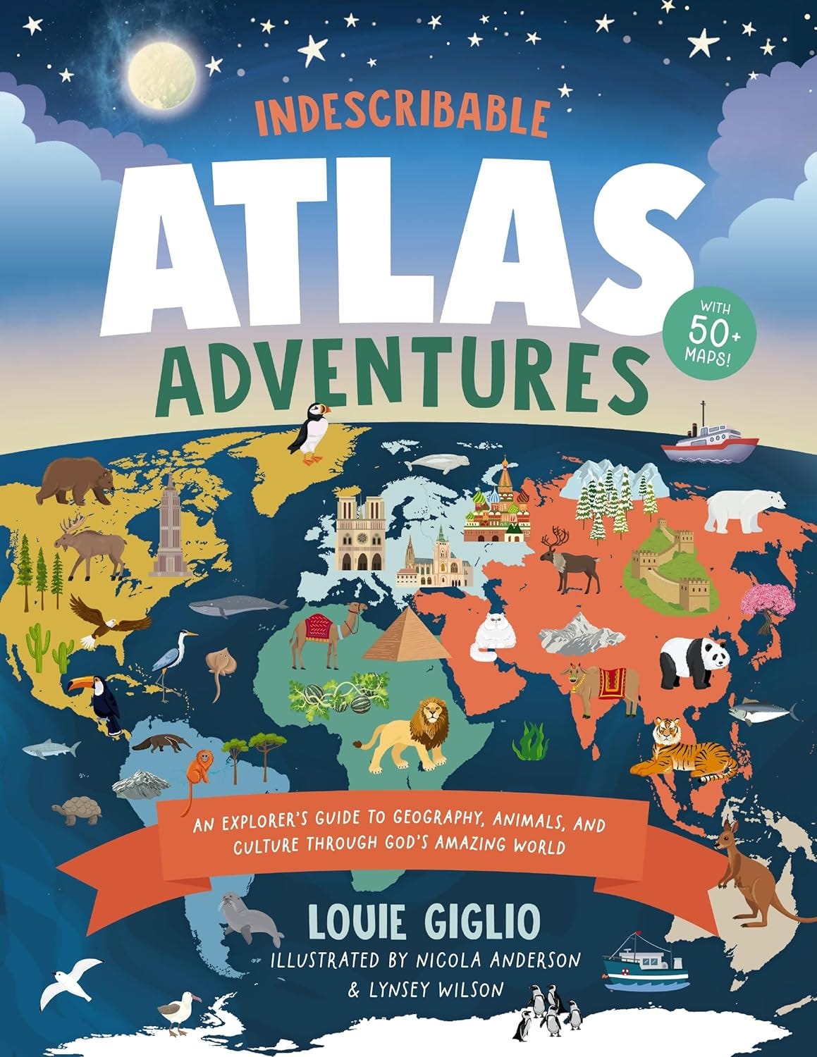 Indescribable Atlas Adventures: An Explorer’s Guide to Geography ...