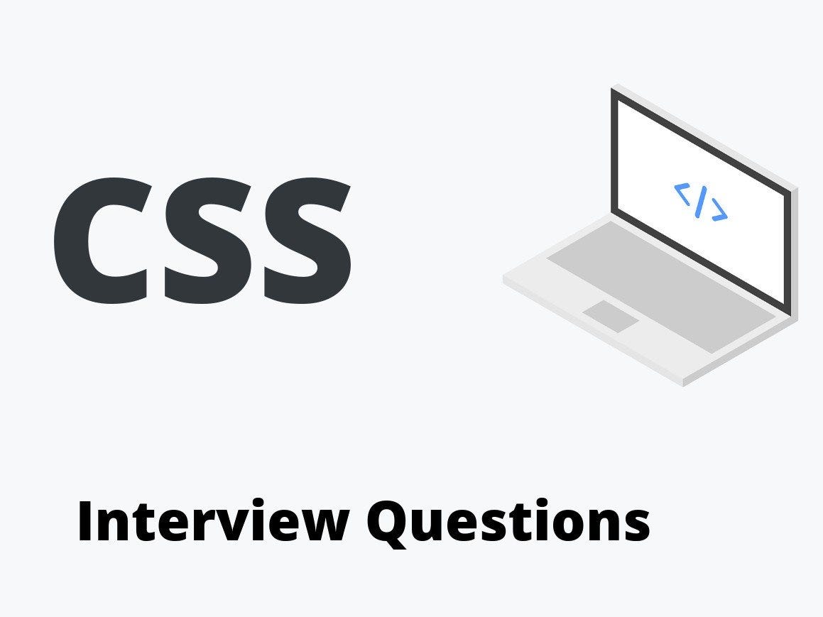 10 Important HTML and CSS interview Questions | by BH Nibir | Medium