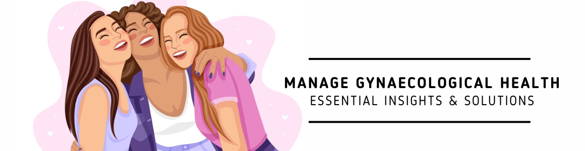 Manage Gynaecological Health: Essential Insights & Solutions | by MASSH ...