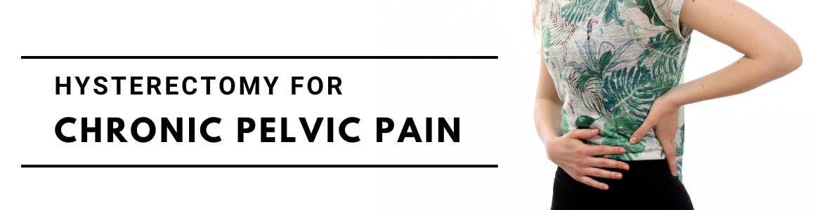 What You Need To Know About Chronic Pelvic Pain Hysterectomy | by Sambhavi Arya | Oct, 2023 | Medium