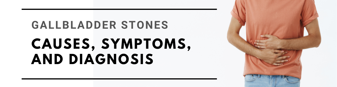 Understanding Gallbladder Stones: Causes, Symptoms, and Diagnosis | by ...