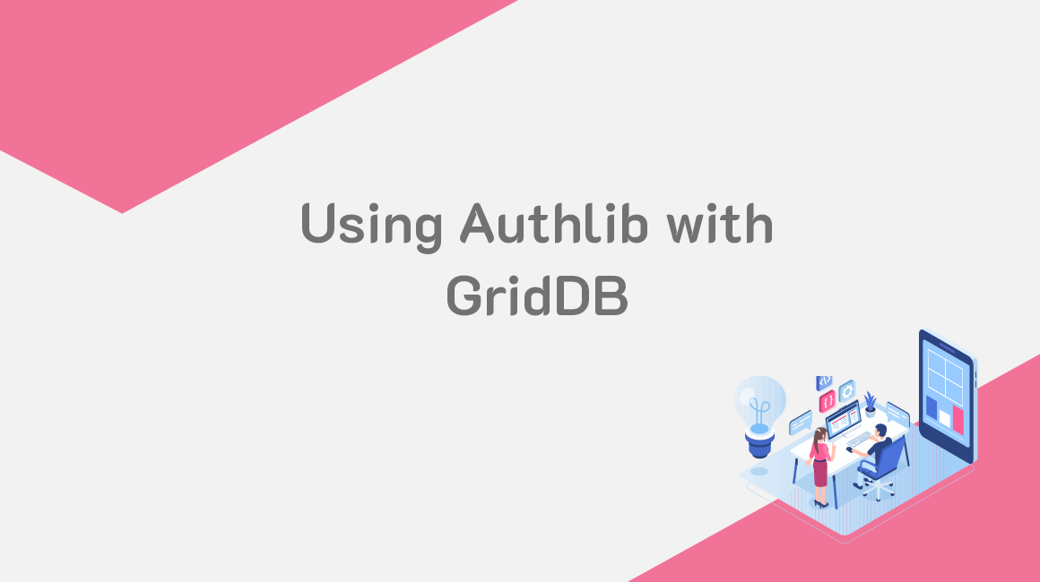 Using Authlib With Griddb Griddb Open Source Time Series Database For Iot By Israel Imru
