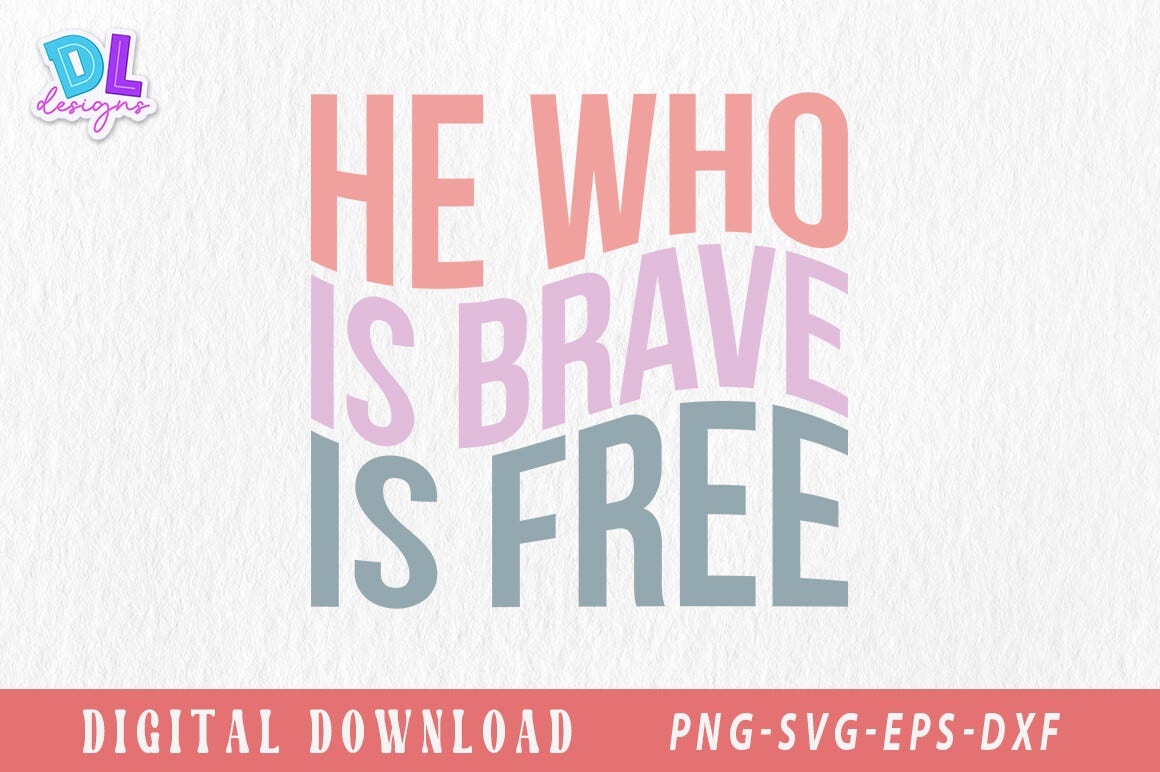 He Who is Brave is Free Retro Free Download | by Prismpalette | May ...