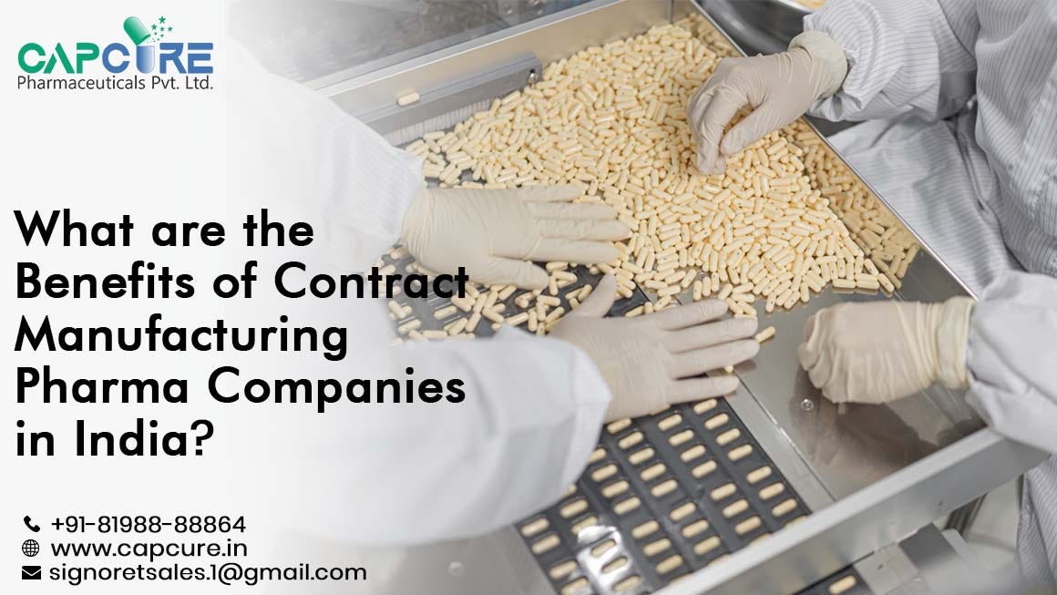 What are the Benefits of Contract Manufacturing Pharma Companies in ...