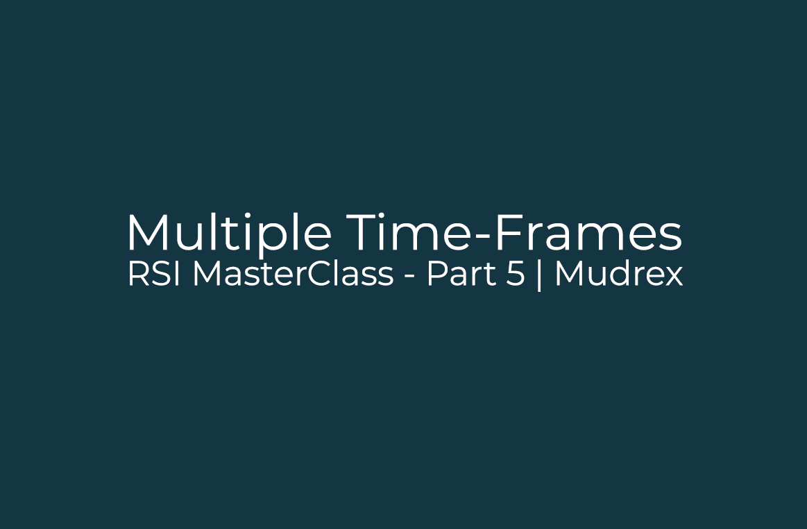 RSI MasterClass — Part 5. RSI in Multiple Time-Frames | by Kshitiz Khandelwal | Mudrex | Medium