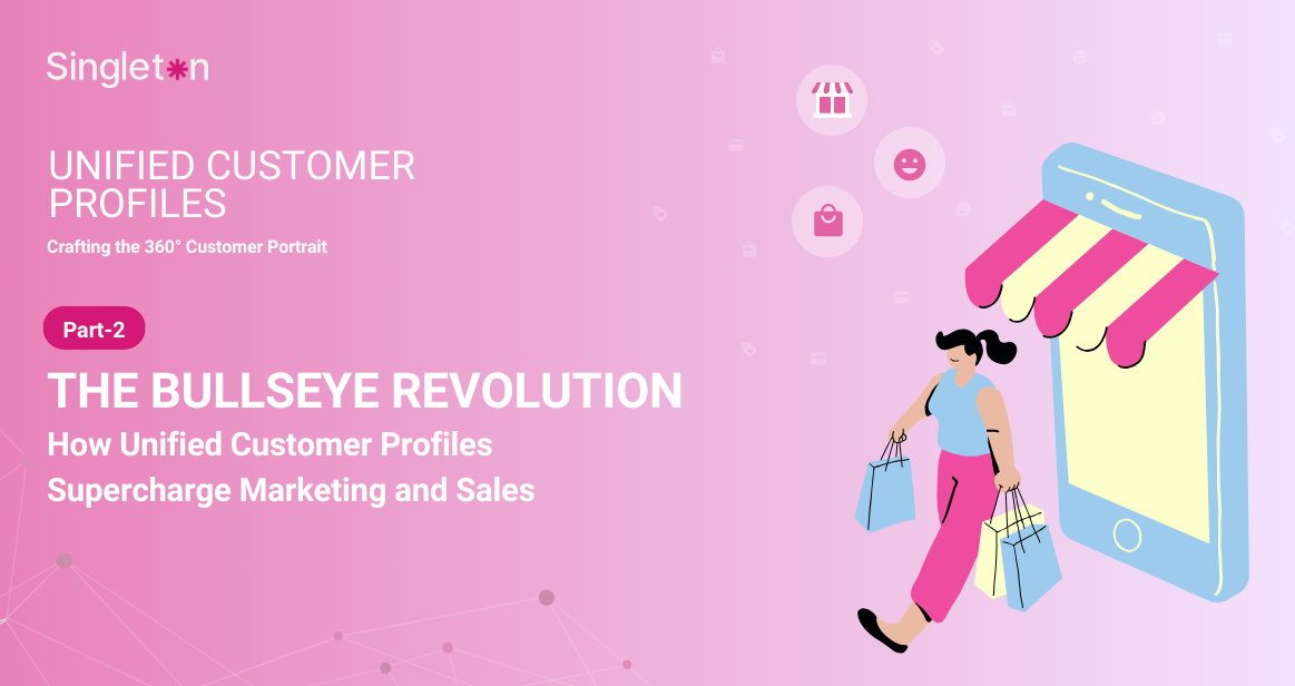 The Bullseye Revolution: How Unified Customer Profiles Supercharge ...