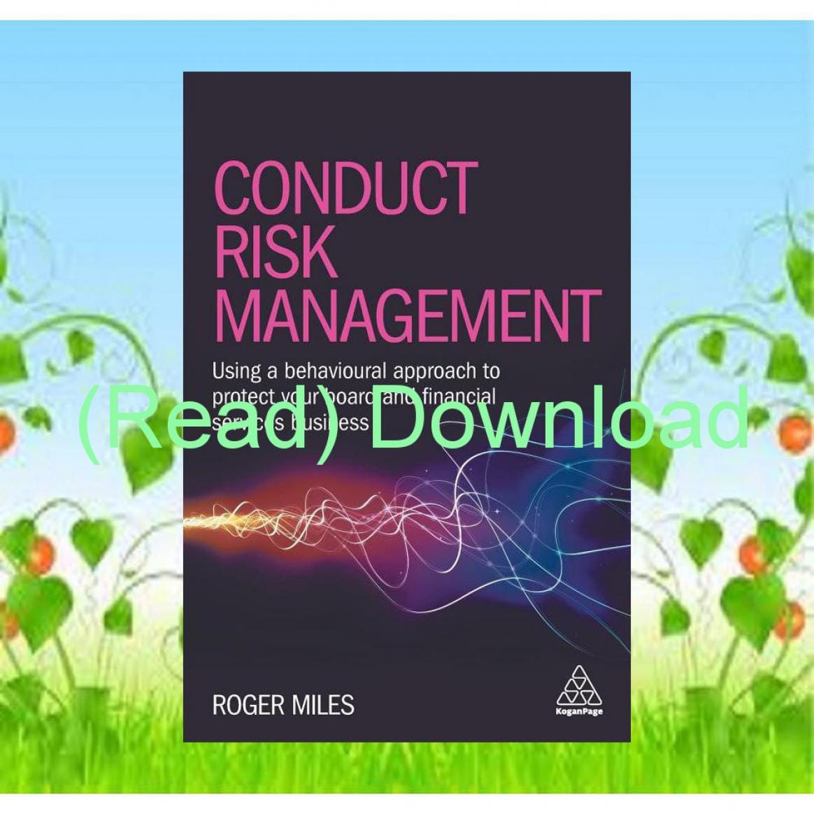 [download]_p.d.f Conduct Risk Management: Using a Behavioural Approach ...
