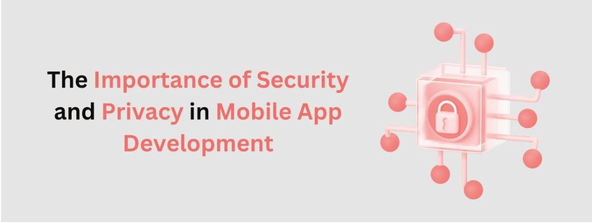 The Importance of Security and Privacy in Mobile App Development | by ...