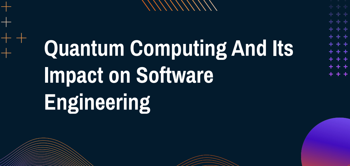 Quantum Computing And Its Impact On Software Engineering | by Himeshika ...