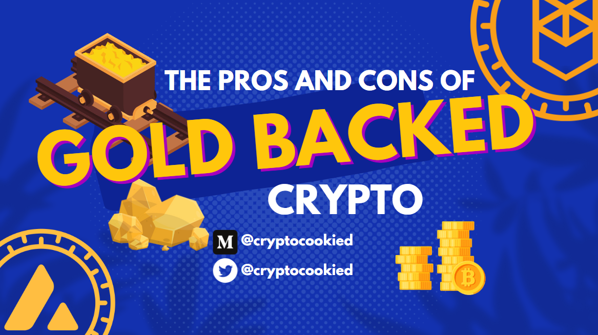Crypto Gold Rush: The Pros and Cons of Investing in Gold-Backed Crypto ...