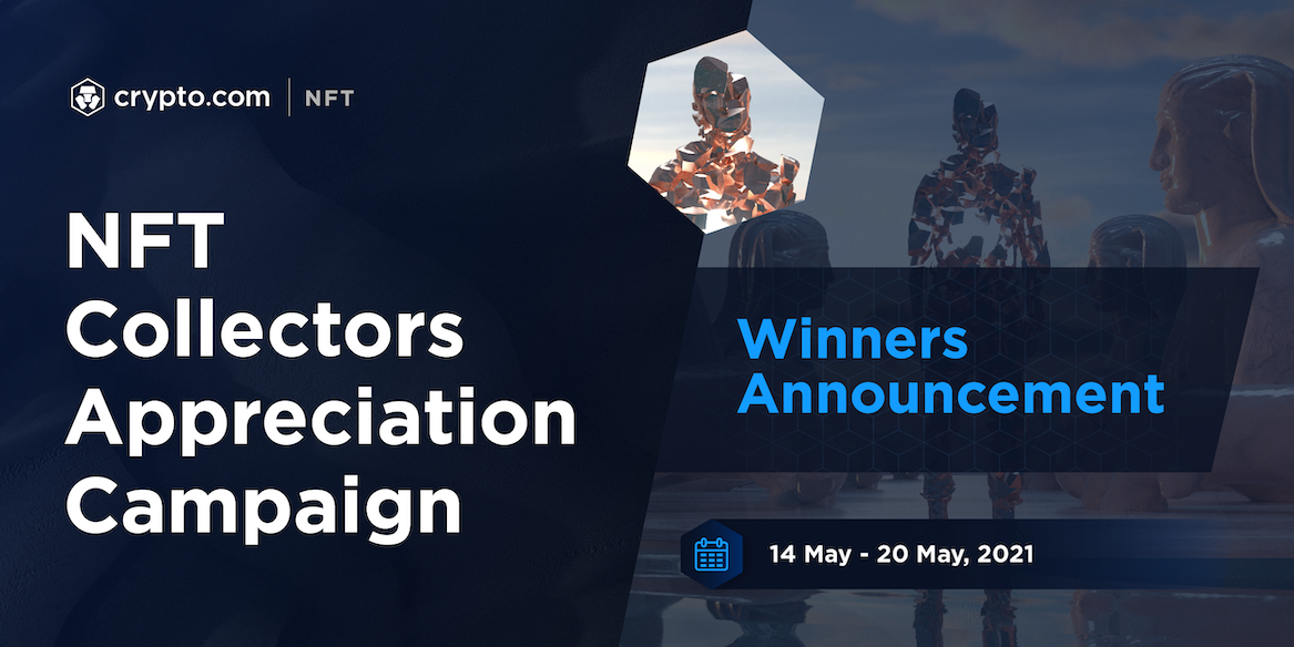 NFT Collectors Appreciation Campaign 2nd Week Winners - Crypto.com ...