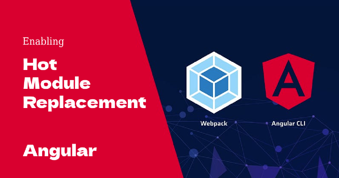 Hot Module Replacement (HMR) in Angular | by Selman Koral | Medium