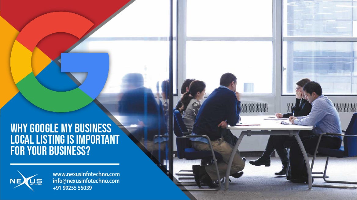 Why Google My Business Local Listing is Important for Your Business? | by Nexus Infotechno | Medium