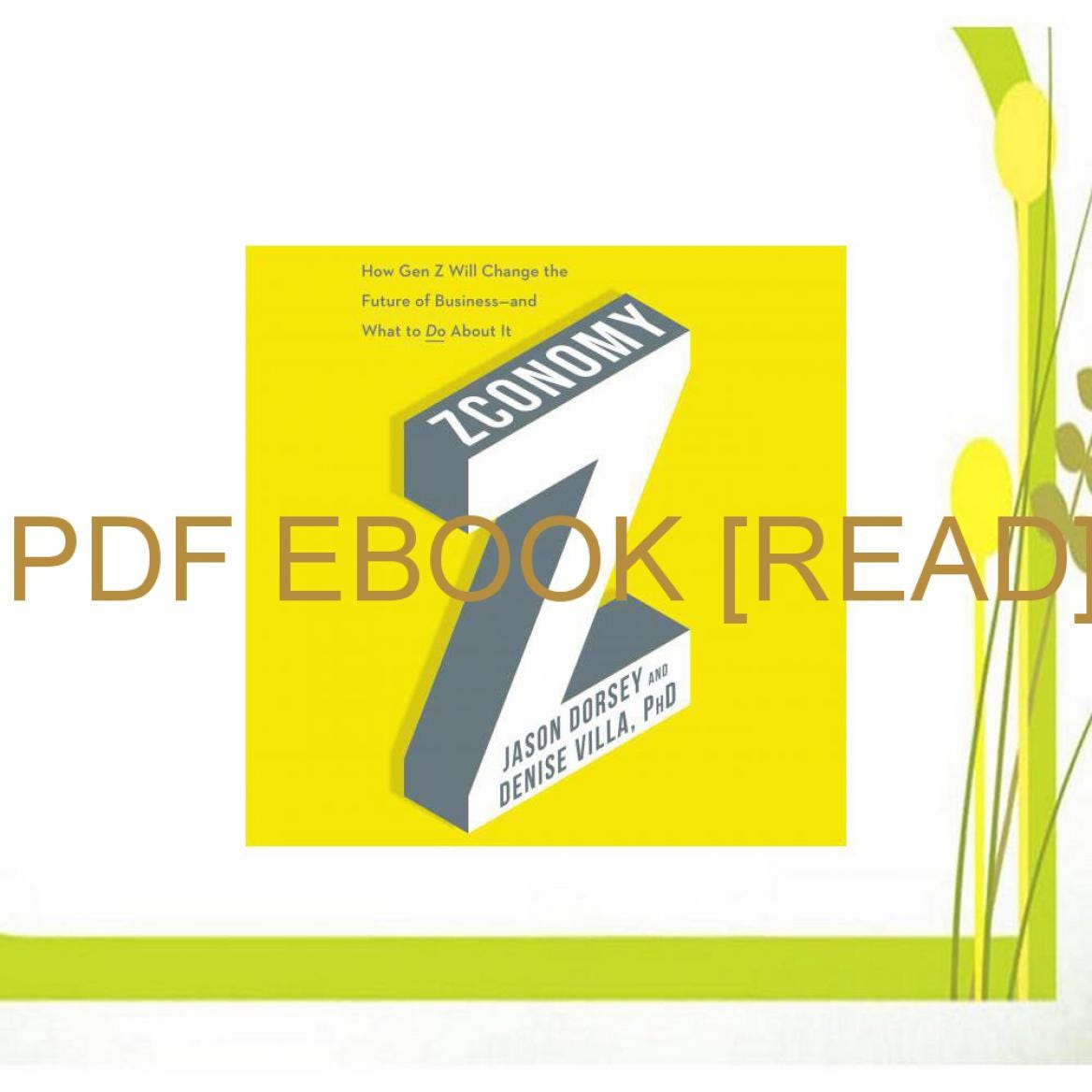 [P.D.F_book] Zconomy: How Gen Z Will Change the Future of Business ...
