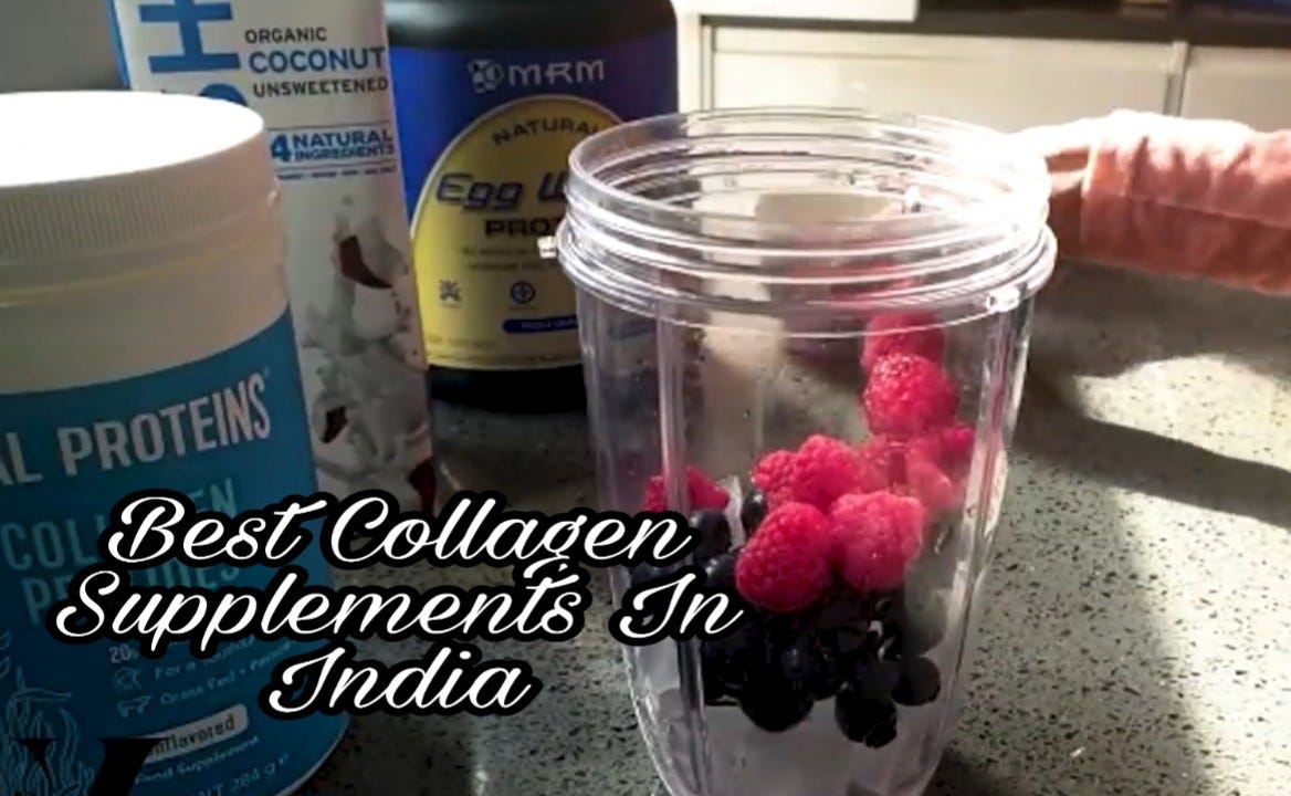 best collagen supplement in india | by Indiabestreview | Medium