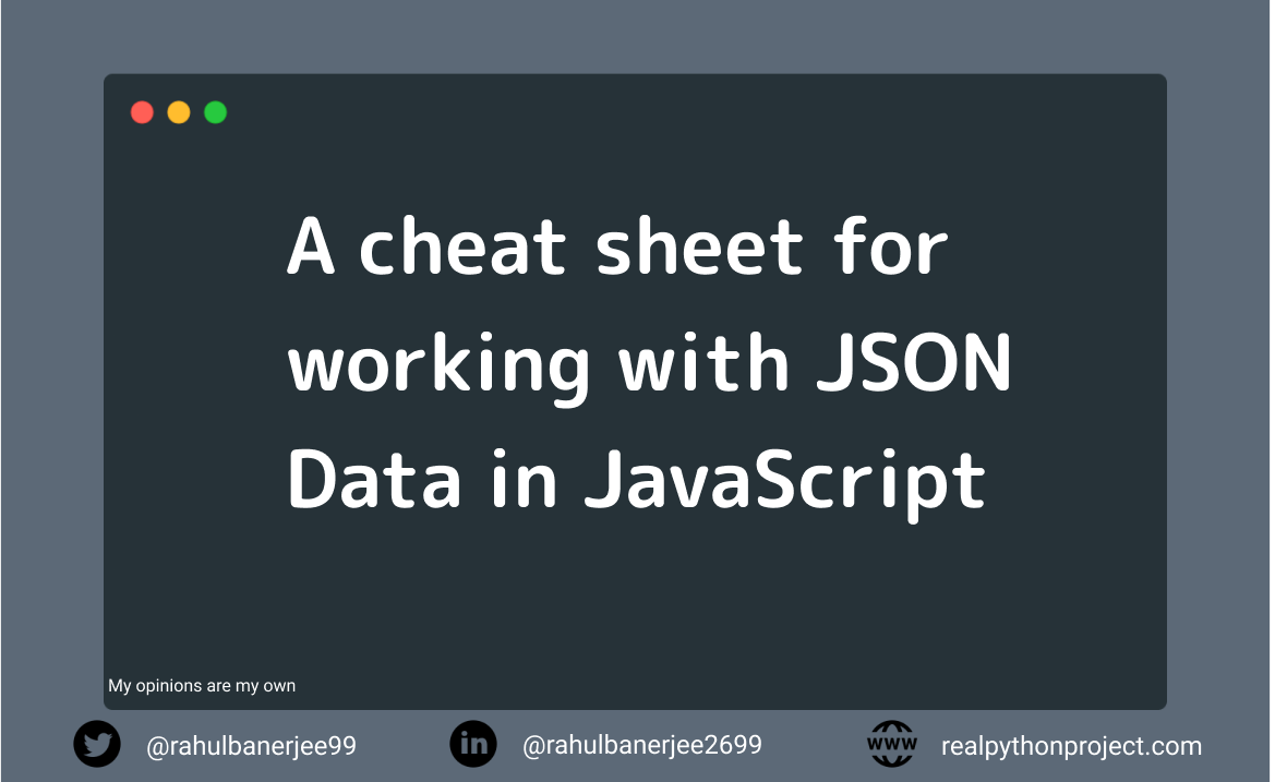A cheat sheet for working with JSON Data in JavaScript | by Rahul Banerjee | Programming Tips ...