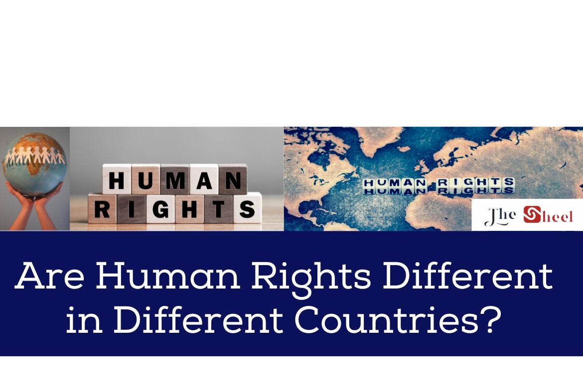 Are Human Rights Different in Different Countries? | by THESHEEL | Medium