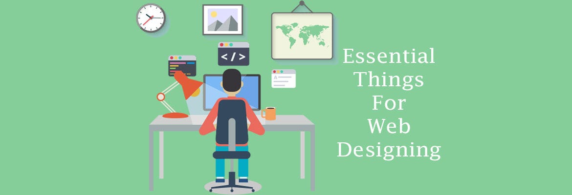 Essential Things For Web Designing | by Thakurkritika | Medium