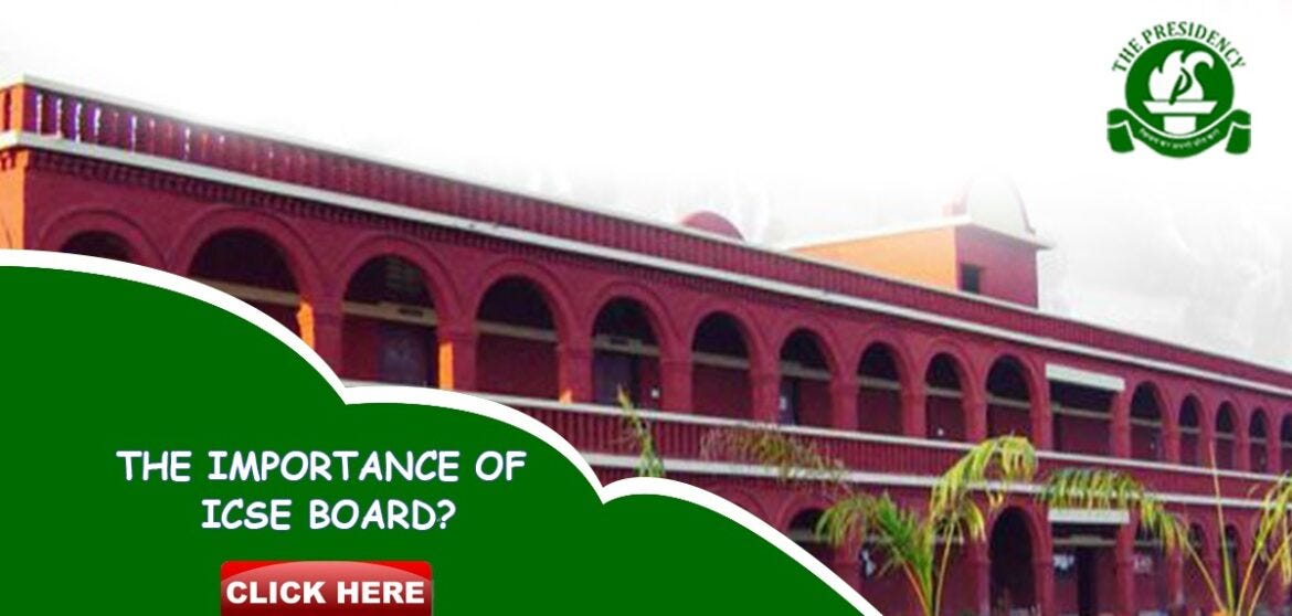 The Importance Of ICSE Board. When parents think about their ward’s ...