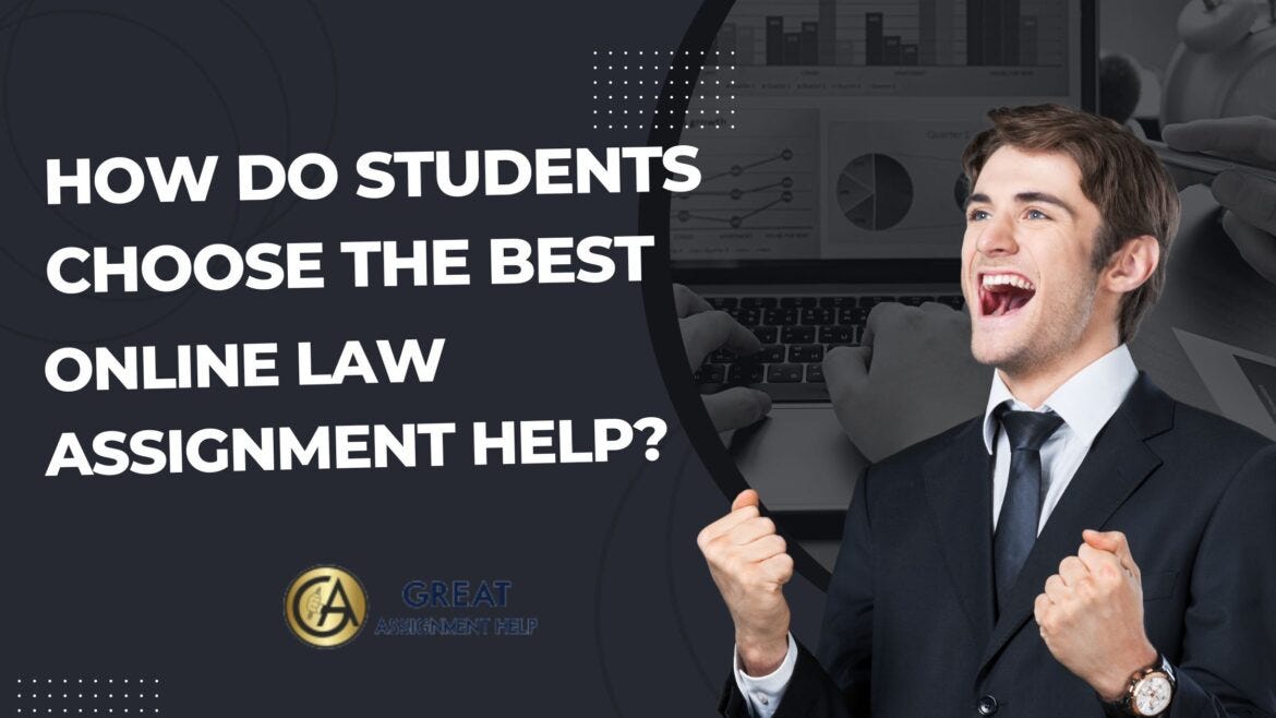 How do students choose the best online Law Assignment Help? | by Great ...