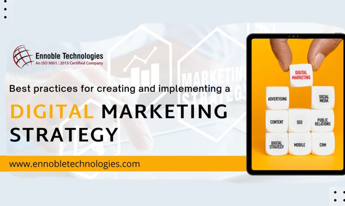 Best Practices for Creating and Implementing a Digital Marketing Strategy | by Ennoble ...