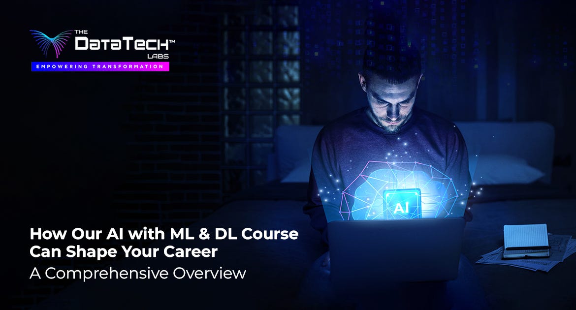 How Our AI with ML & DL Course Can Shape Your Career A Comprehensive Overview - tdtl.world - Medium